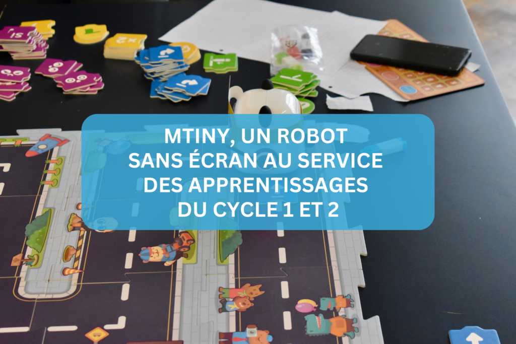 mTiny, un robot sans écran au service des apprentissages du cycle 1 et 2 - Codenplay